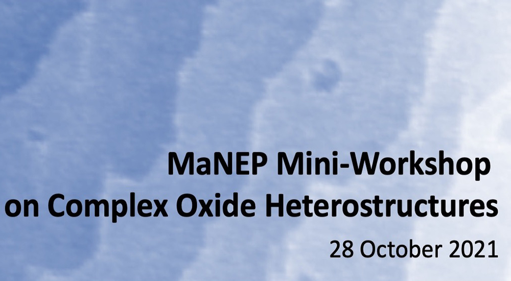 Complex Oxide Heterostructures Mini-Workshop - 28 October 2021 - MaNEP ...